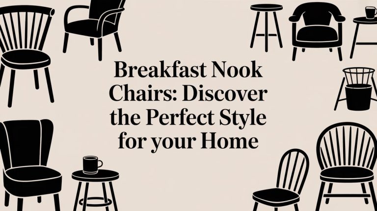Breakfast Nook Chairs: Discover the Perfect Style for Your Home